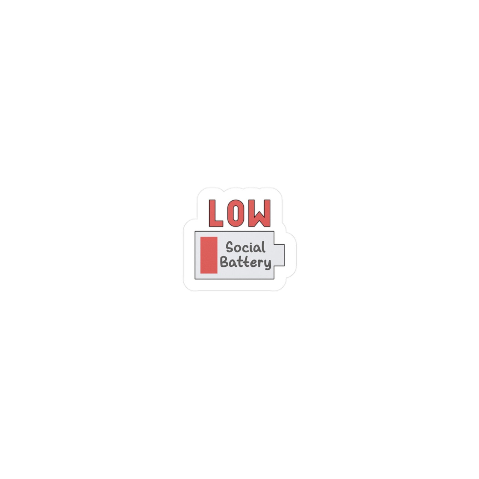 Social Battery LOW | Water Resistant Vinyl Sticker | Size: 1.5in X 1 ...