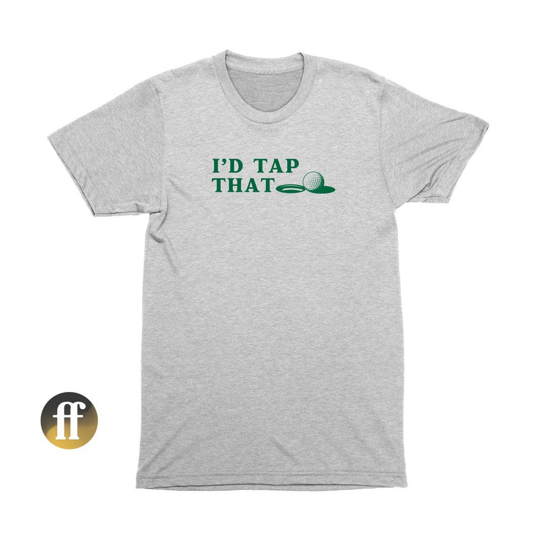 I'd Tap That Graphic Shirt, Funny Golf Shirt for Men, Golfing Humor T ...