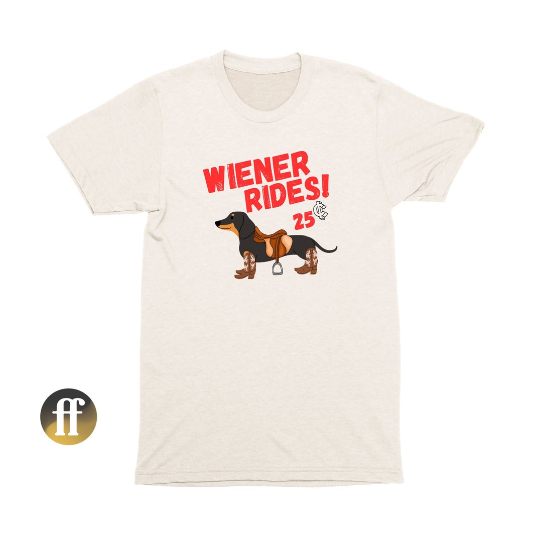 Wiener Rides 25 Cents Shirt, Funny Weiner Dog Gifts, Dog Graphic Tees ...