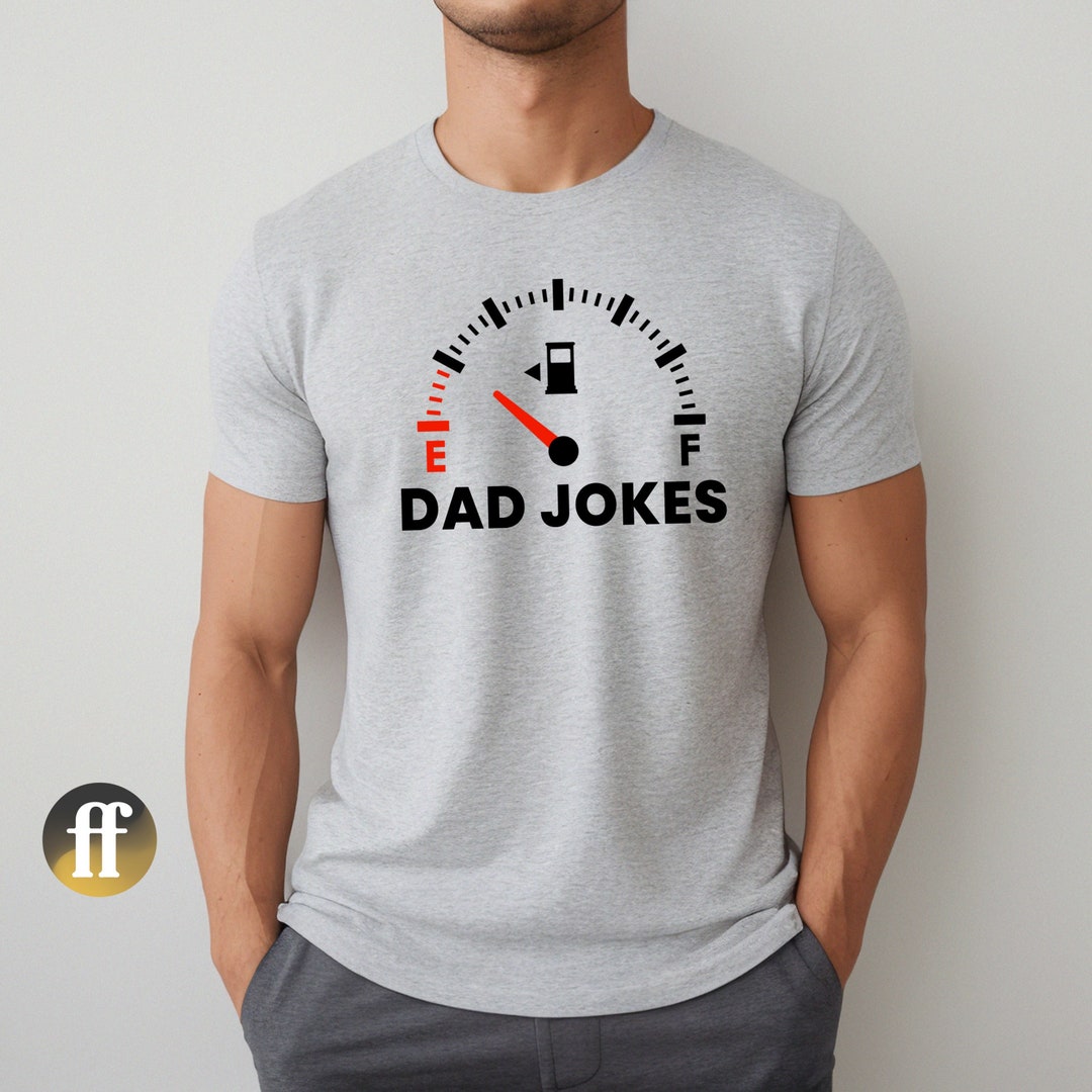 Dad Jokes Fuel Gauge Shirt: Funny Men's Gift - Etsy