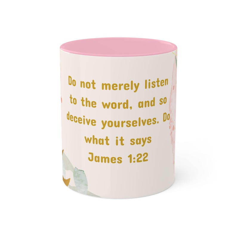 But Be Ye Doers of the Word, and Not Hearers Only Colorful Mugs, 11oz ...