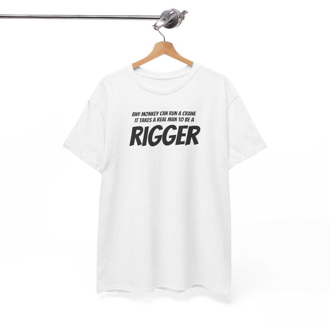 Rigger Shirt, Crane, Hooker, Construction, Gift, Crane Operator, Funny ...