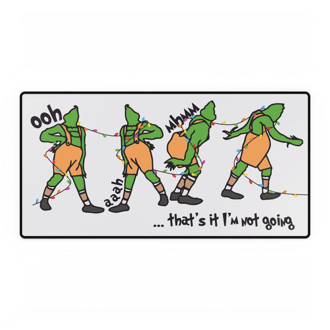 That's It I'm Not Going Grinch Desk Mat Holiday Desk Protector Festive ...