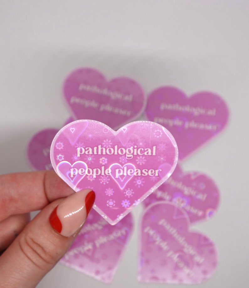 Pathological People Pleaser Heart Holographic Sticker Cute Stickers ...