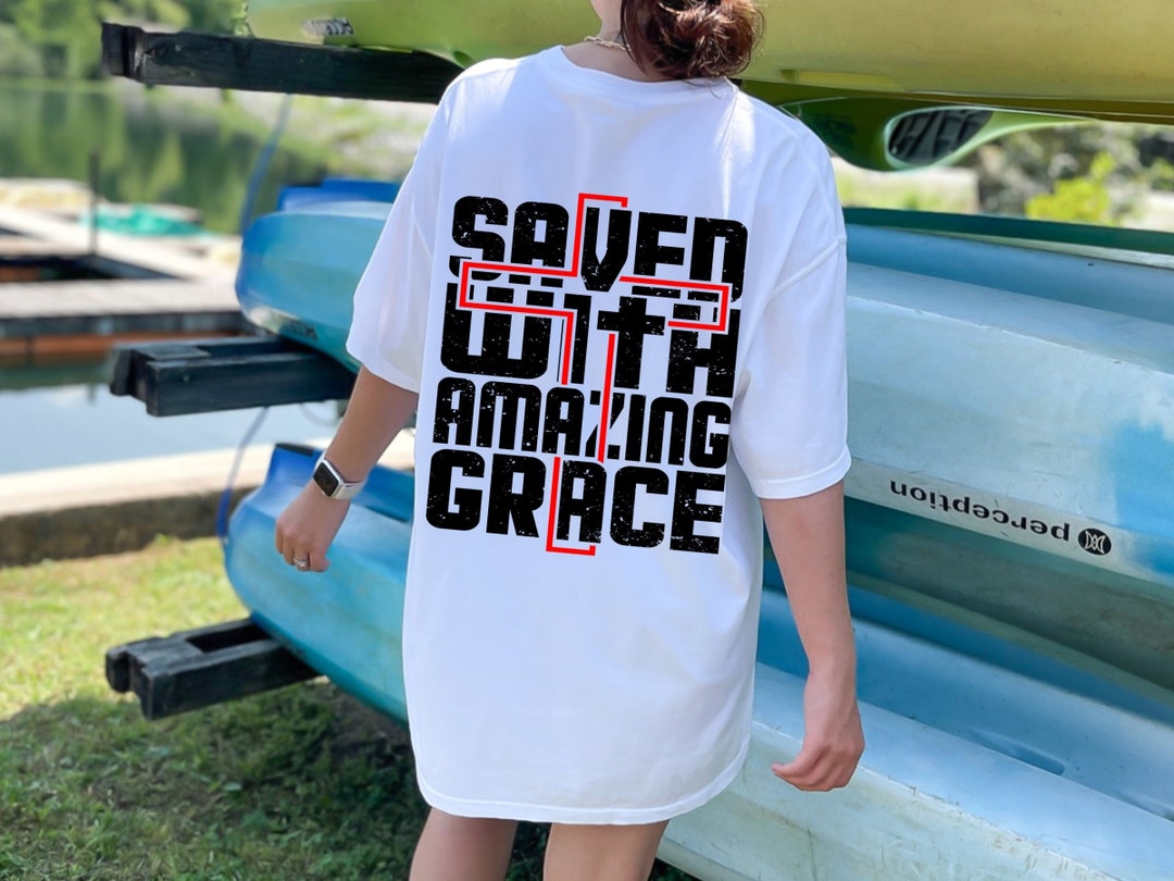 Saved With Amazing Grace Christian Men Tee Shirt Unisex T-shirt ...