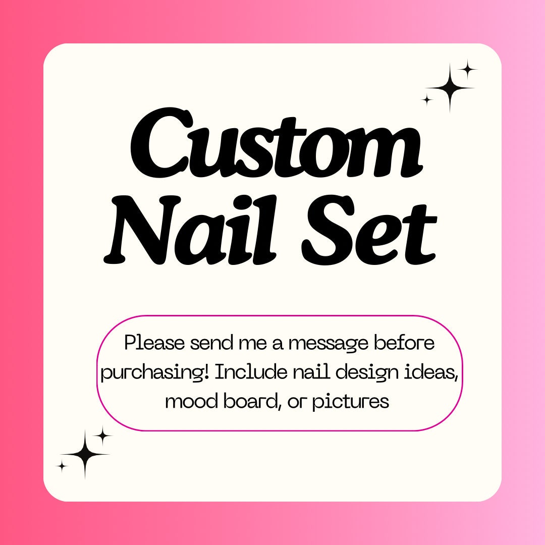 Custom Press Ons/ Custom Nails/ Design Your Own Nail Set/ Custom Press ...