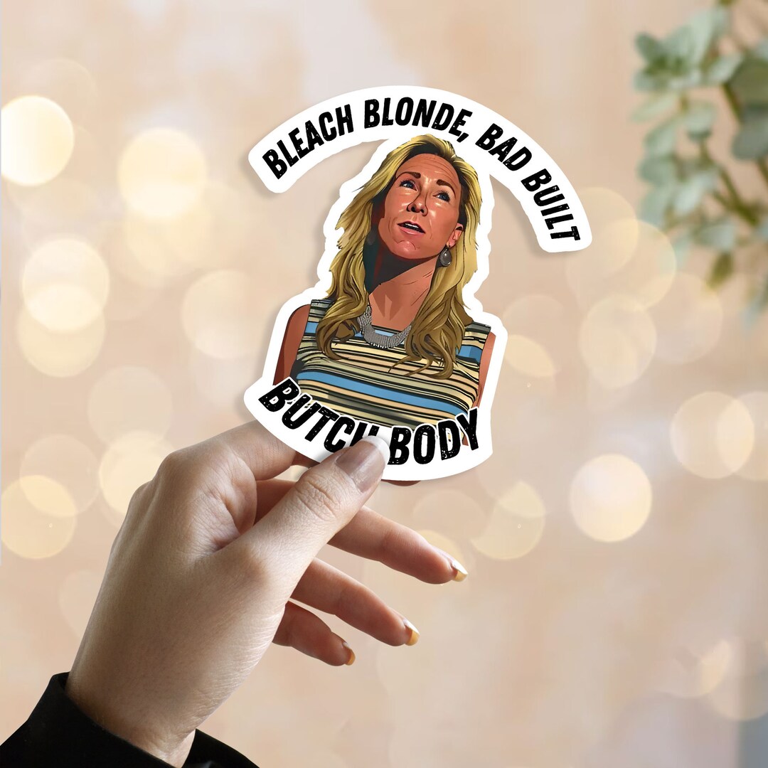 Bleach Blonde Bad Built Butch Body Sticker, Funny Political Sticker ...