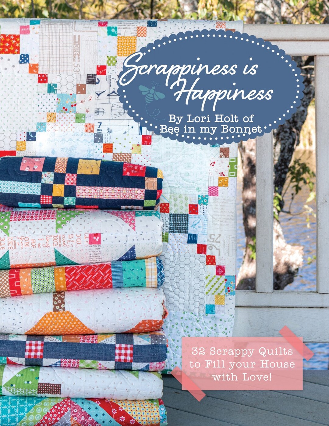 Scrappiness is Happiness Quilt Pattern Book by Lori Holt for It's Sew ...