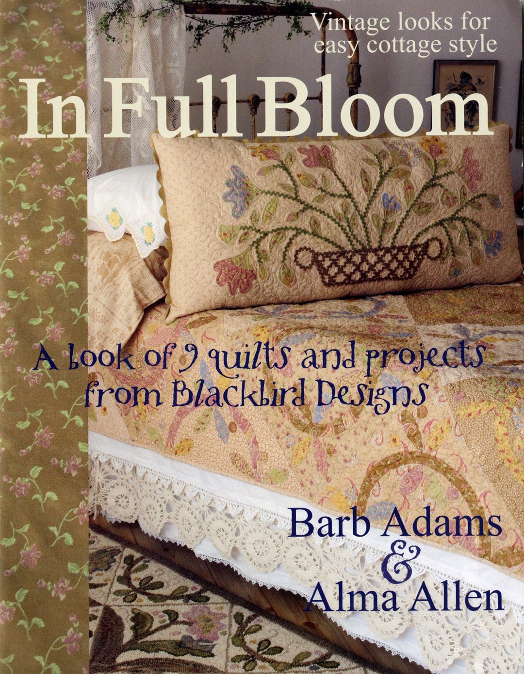 In Full Bloom Applique Quilt Pattern Book by Barb Adams and Alma Allen ...