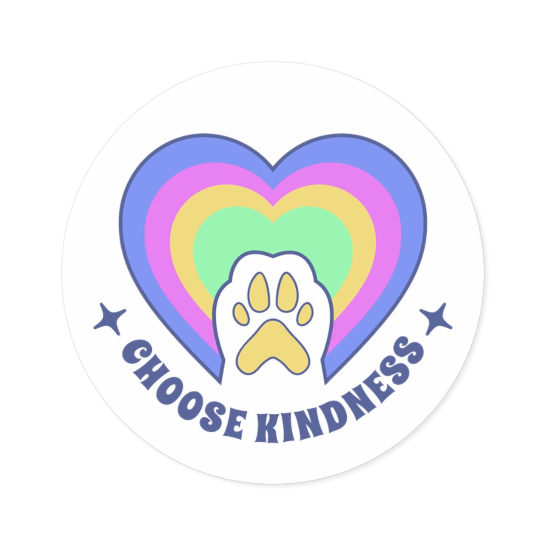 Choose Kindness Sticker, Paw Print Round - Etsy