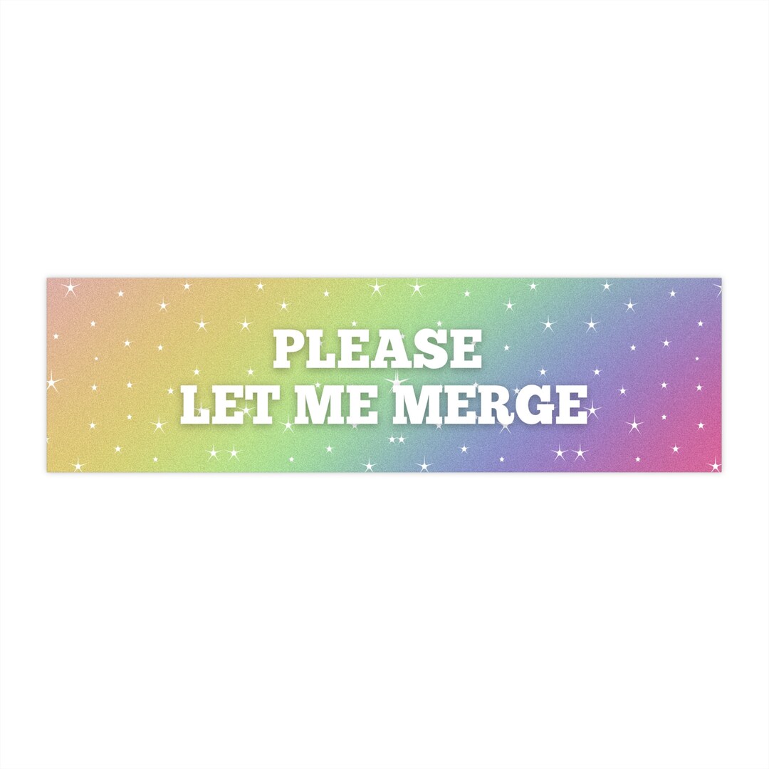 Please Let Me Merge Bumper Stickers - Etsy