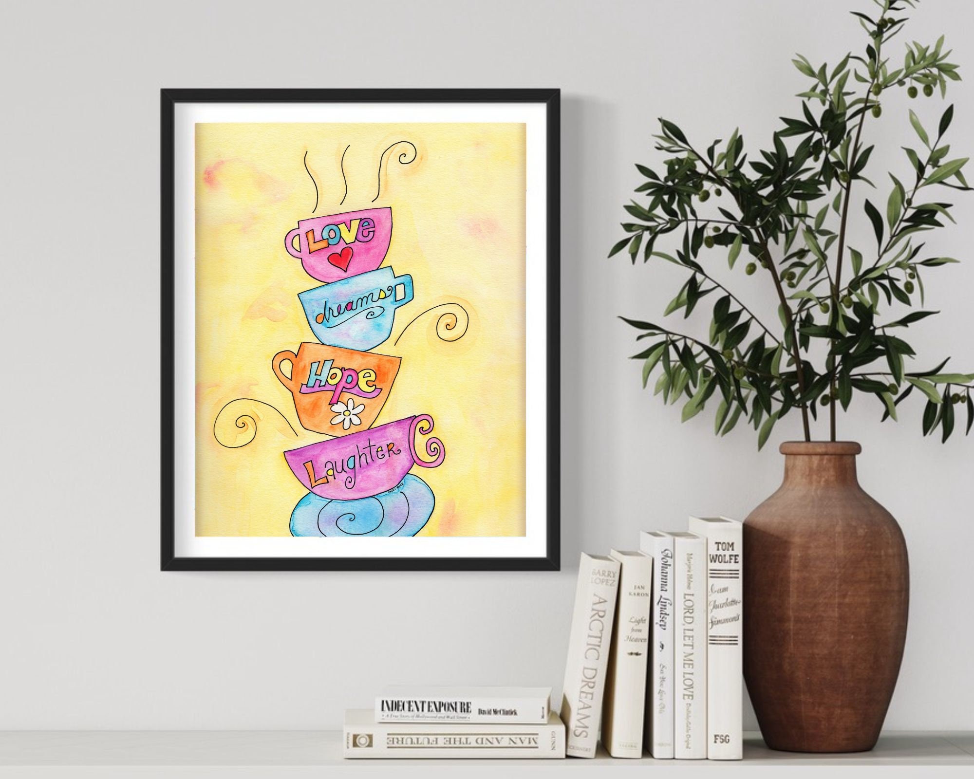 Fill Your Cup With Love, Dreams, Hope and Laughter Vibrant Watercolor ...