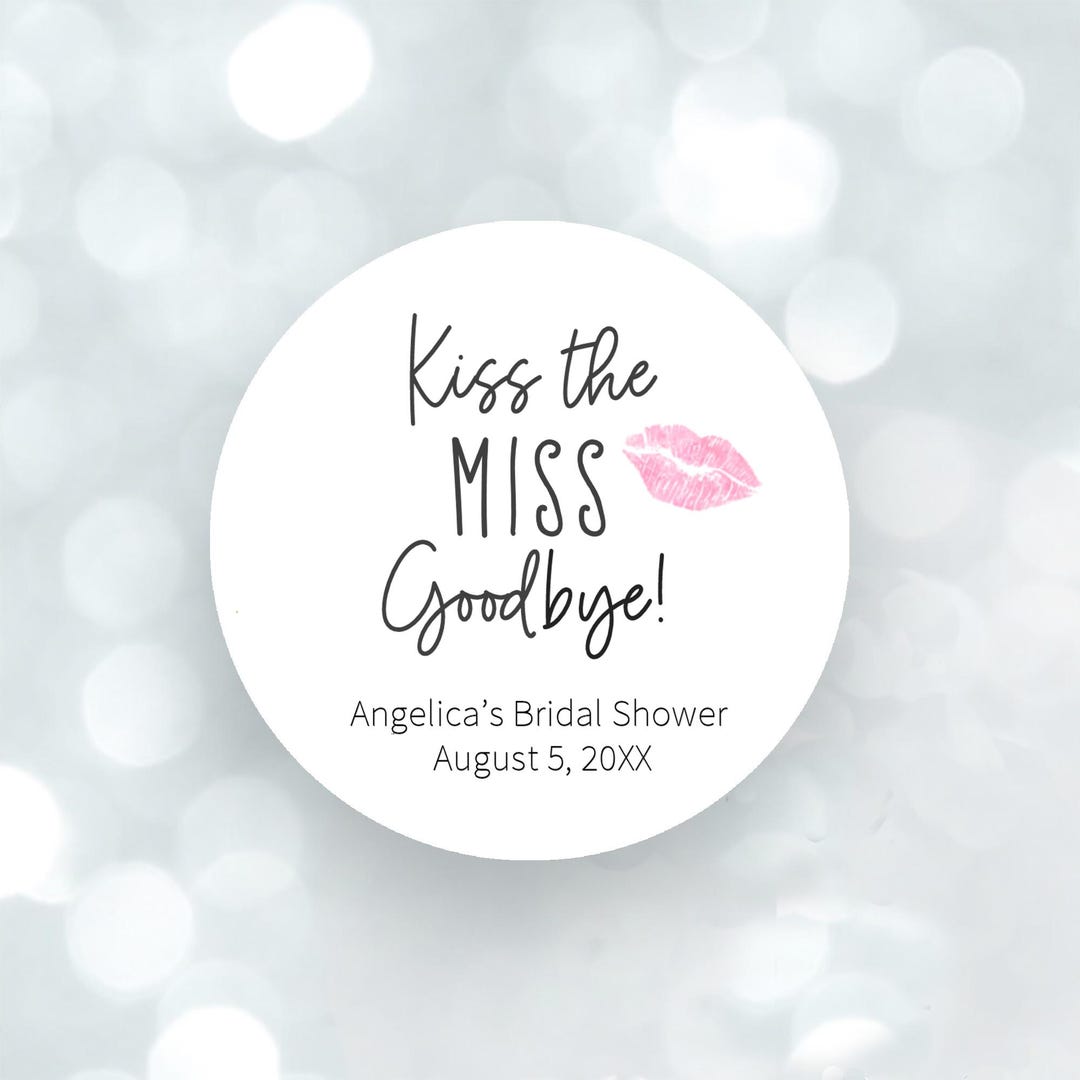 2" Round Favor Labels, Kiss the Miss Goodbye Stickers, SB - Etsy