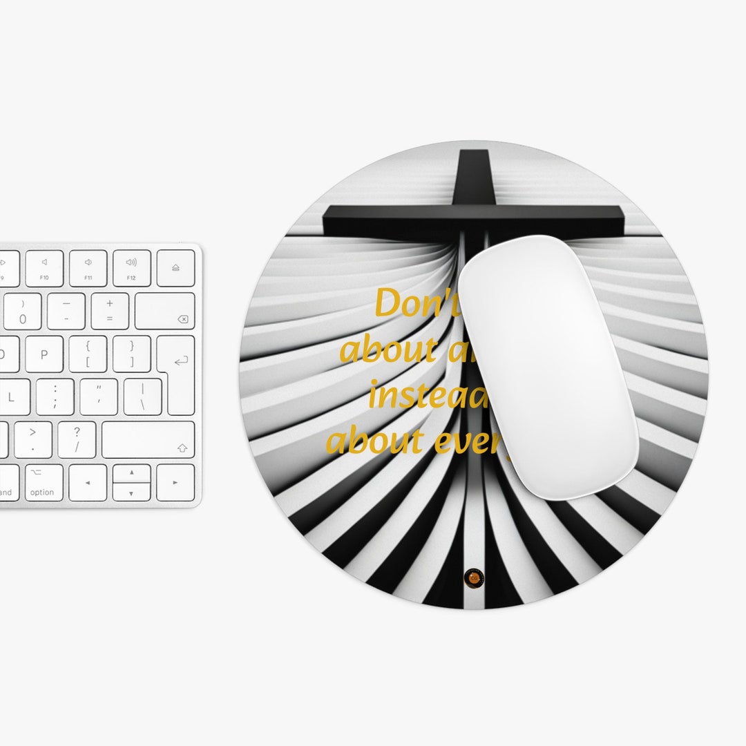 Cross Mouse Pad Black and White Cross. It Has the Sentence, Don't Worry ...