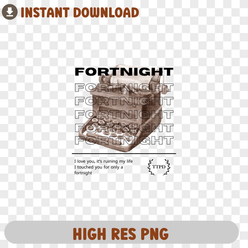 FORTNIGHT TTPD Png. Trendy File for Creators. Swiftie Merch Png for ...