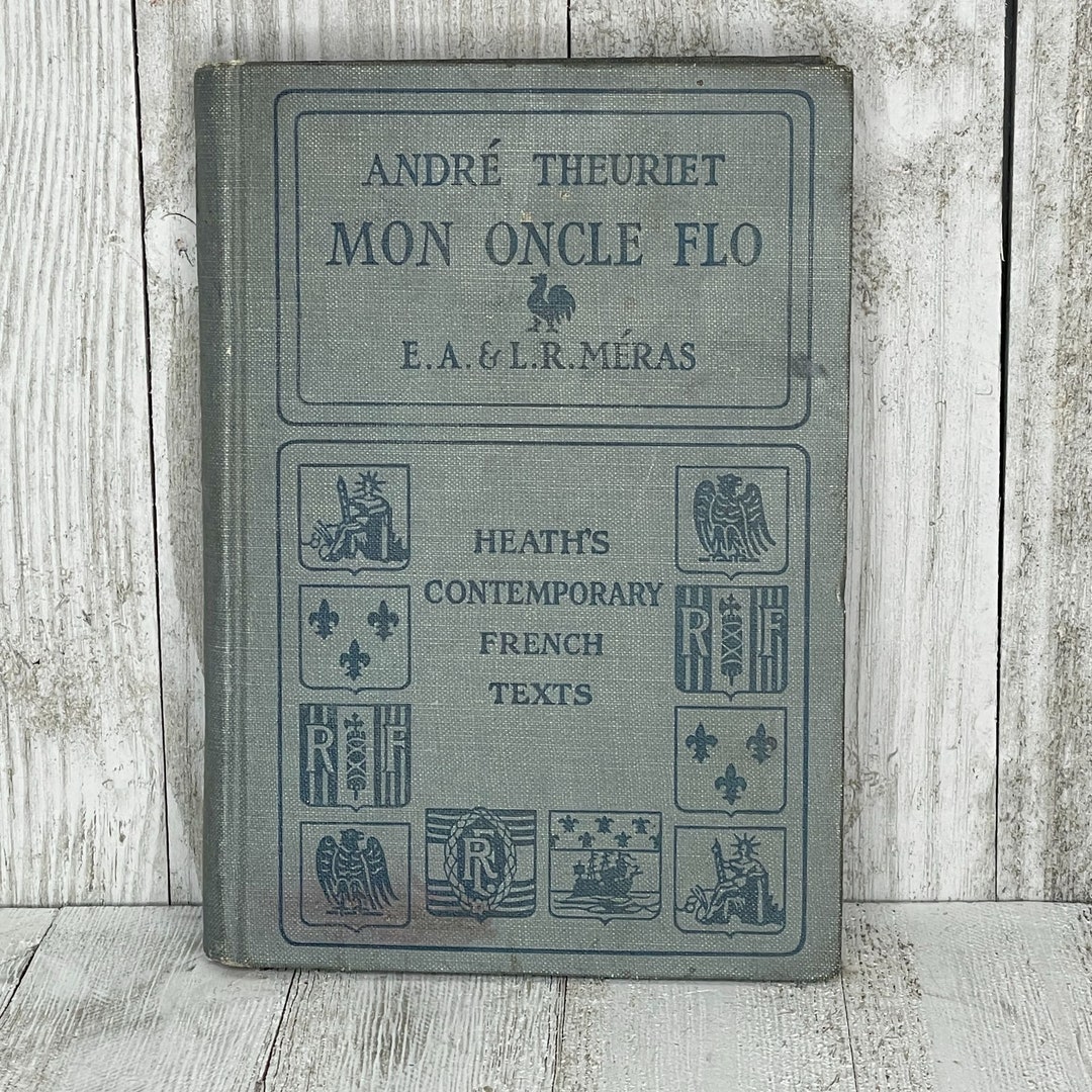 André Theuriet Mon Oncle Flo E.A. & L.R. Méras Heath's Contemporary ...