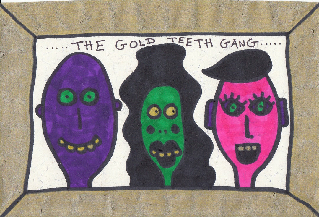Original Art by Jay Snelling. Outsider Art Brut. the Gold Teeth Gang ...