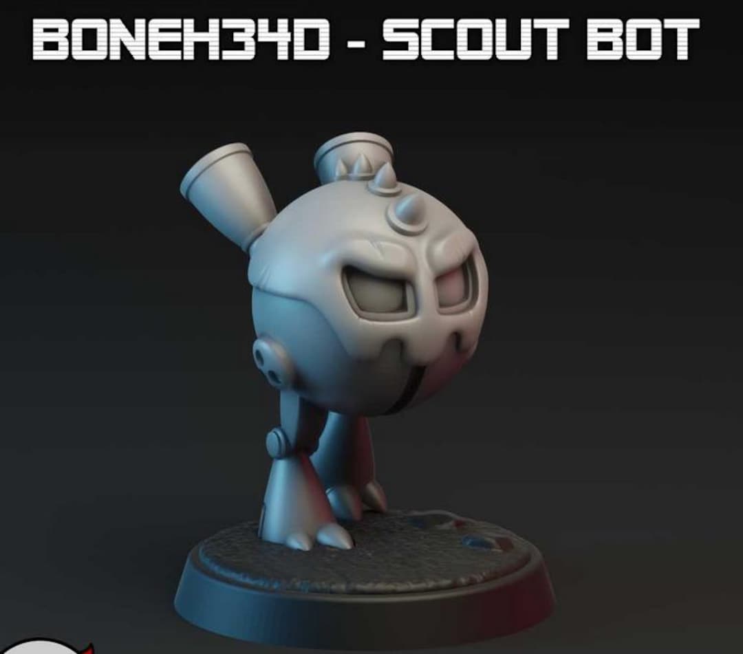 3D Printed BONEH34D – Grumpy Scout Bot Miniature 32mm & 75mm Scale ...