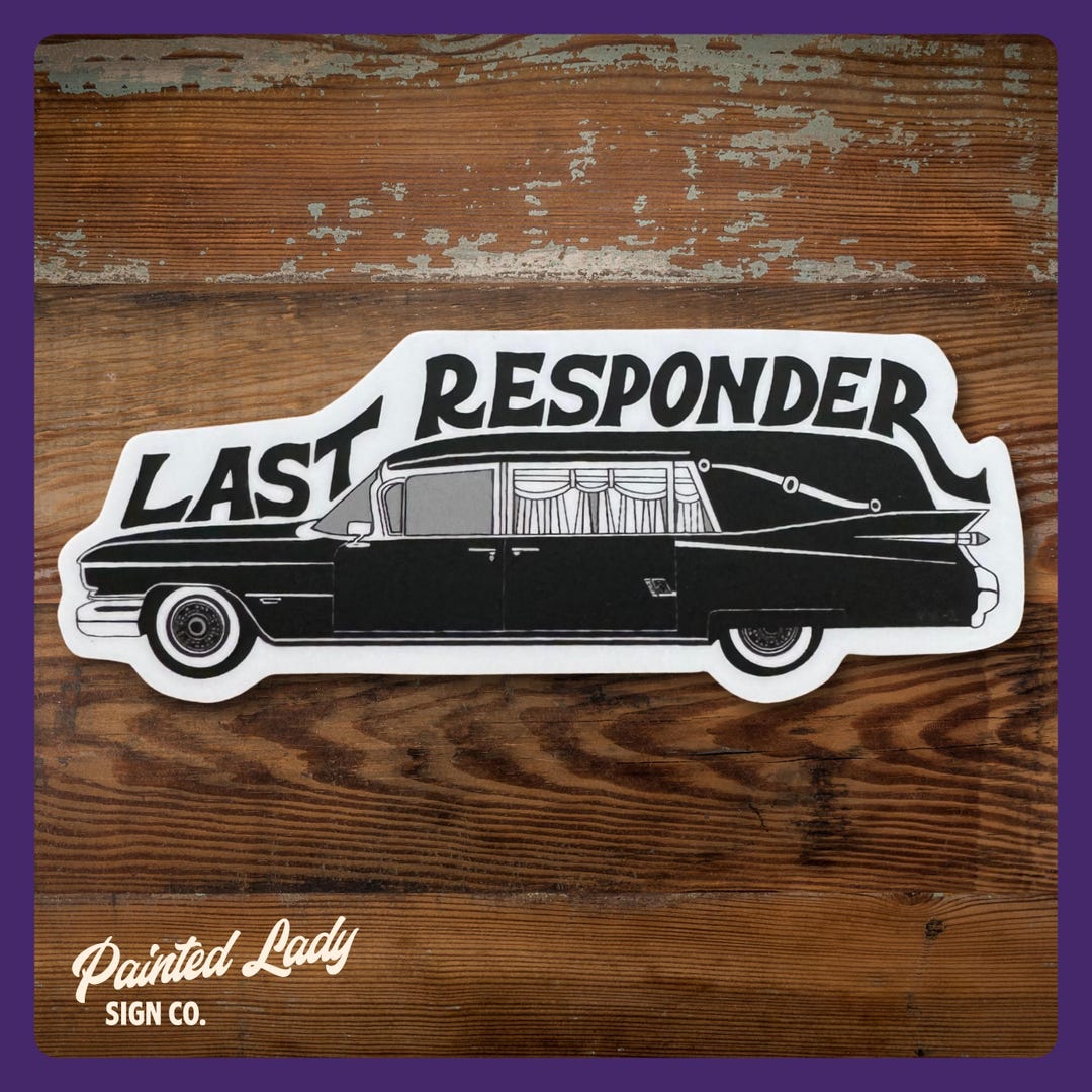 Last Responder Hearse Mortician | Hand Lettered Vinyl Sticker - Etsy