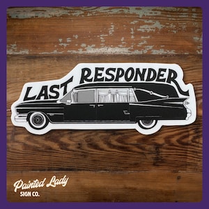 Last Responder Hearse Mortician | Hand Lettered Vinyl Sticker - Etsy