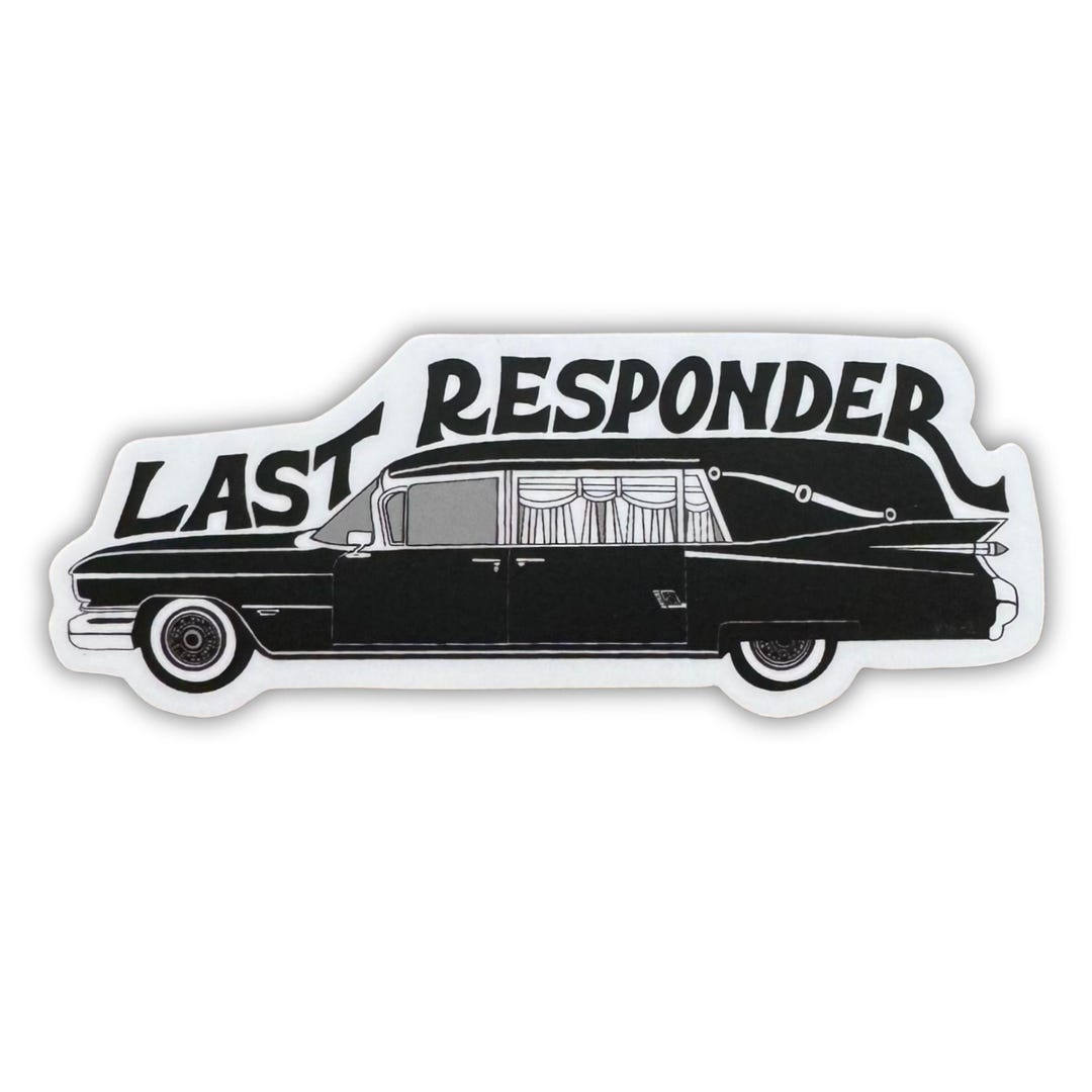Last Responder Hearse Mortician | Hand Lettered Vinyl Sticker - Etsy