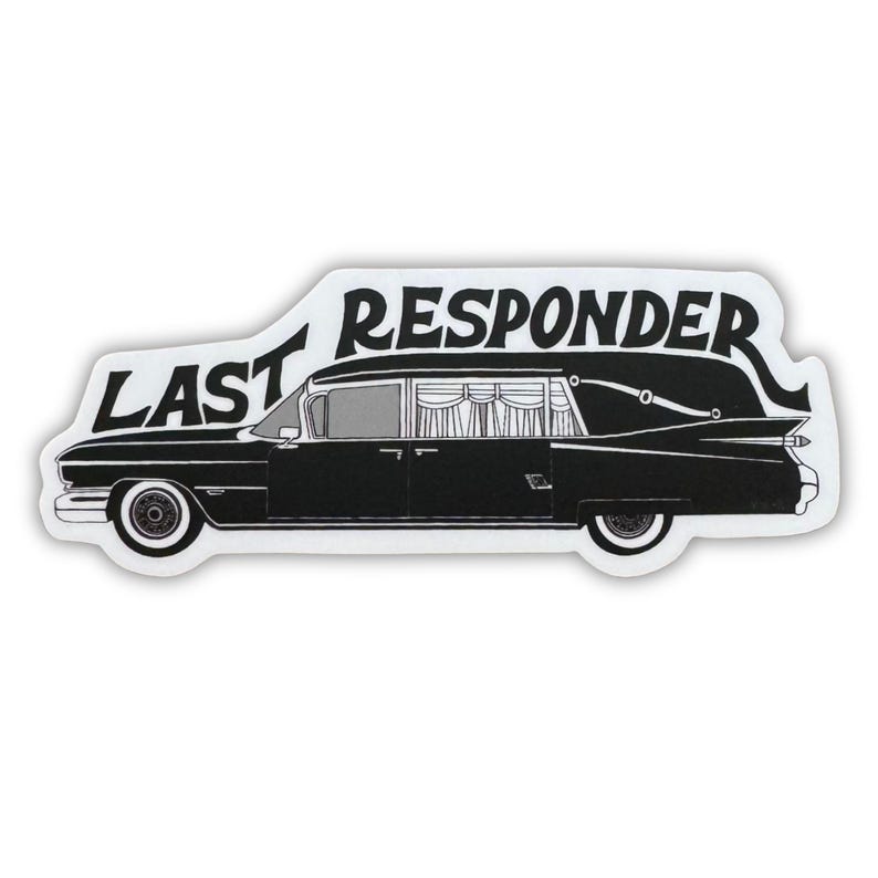Last Responder Hearse Mortician | Hand Lettered Vinyl Sticker - Etsy