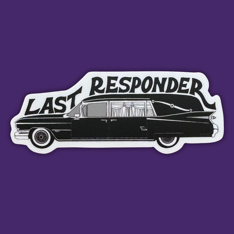 Last Responder Hearse Mortician | Hand Lettered Vinyl Sticker - Etsy