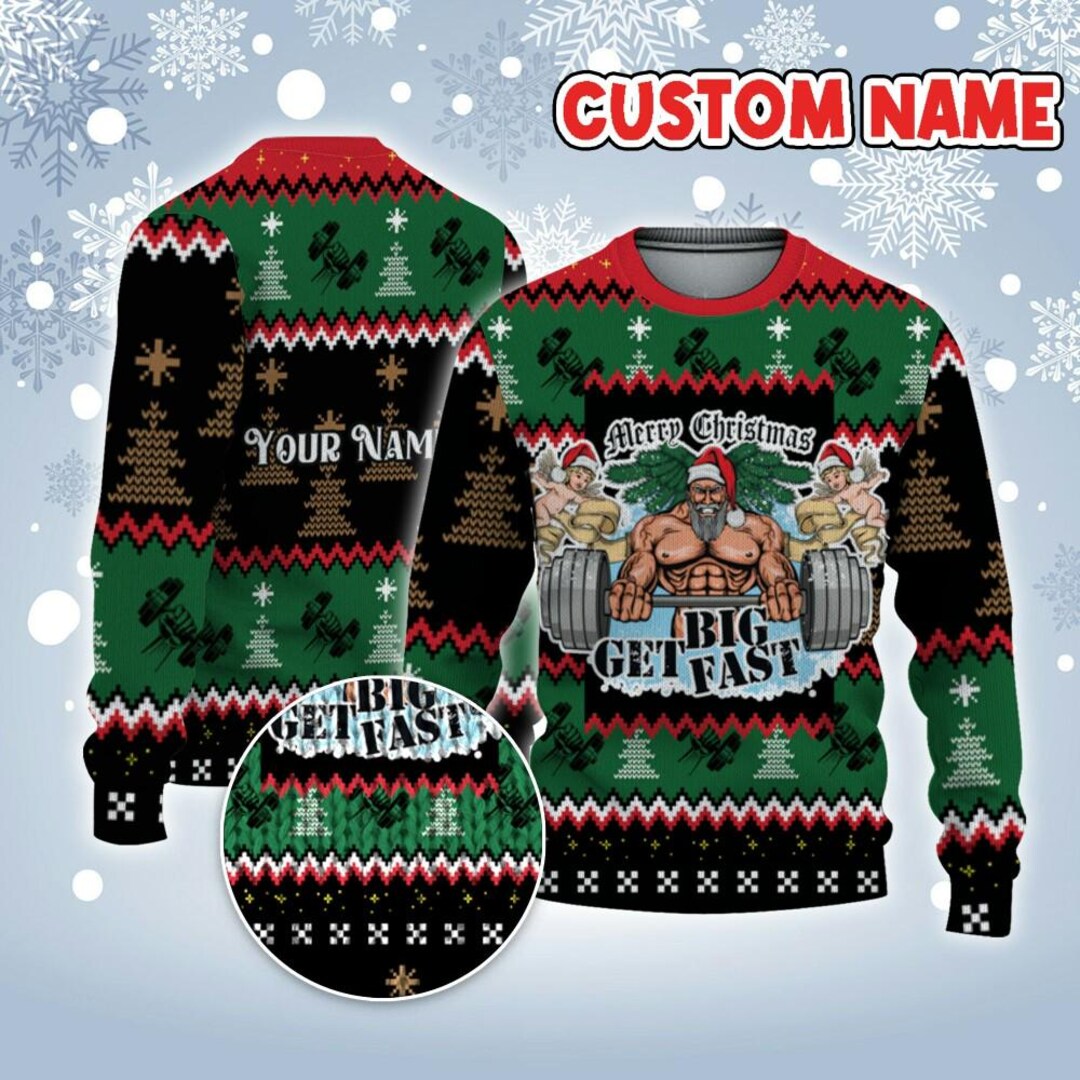Custom Funny Christmas Muscle Santa Ugly Sweater Get Big Fast, Gym ...