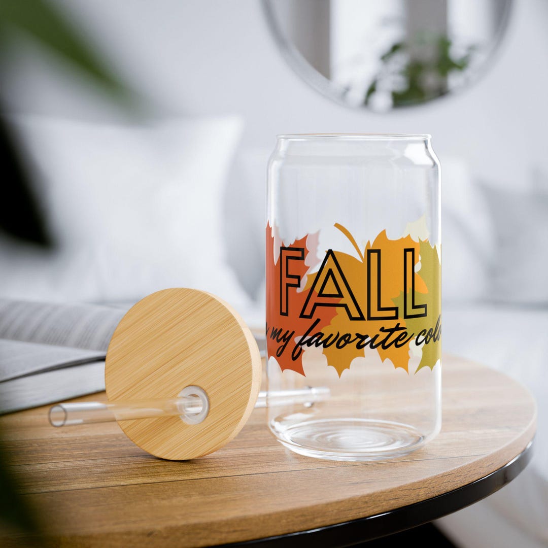 Fall is My Favorite Color Sipper Glass, Fall Drinkware, Fall Themed ...