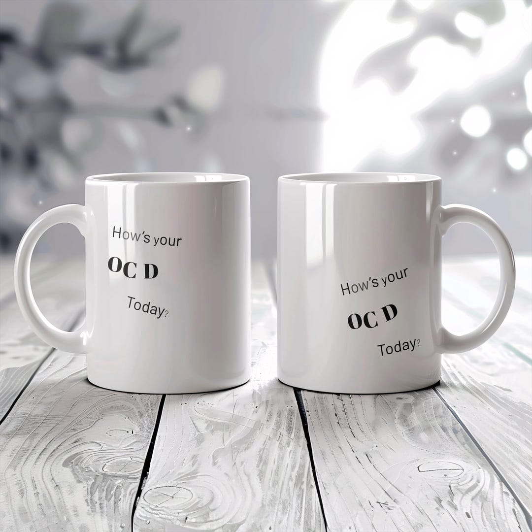 A Funny Mug for Anyone With OCD Who Doesn't Take Them Selves Too ...