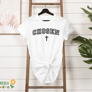Chosen Shirt, Jesus T-shirt, Motivational Shirt, Cross Shirt, Faith ...