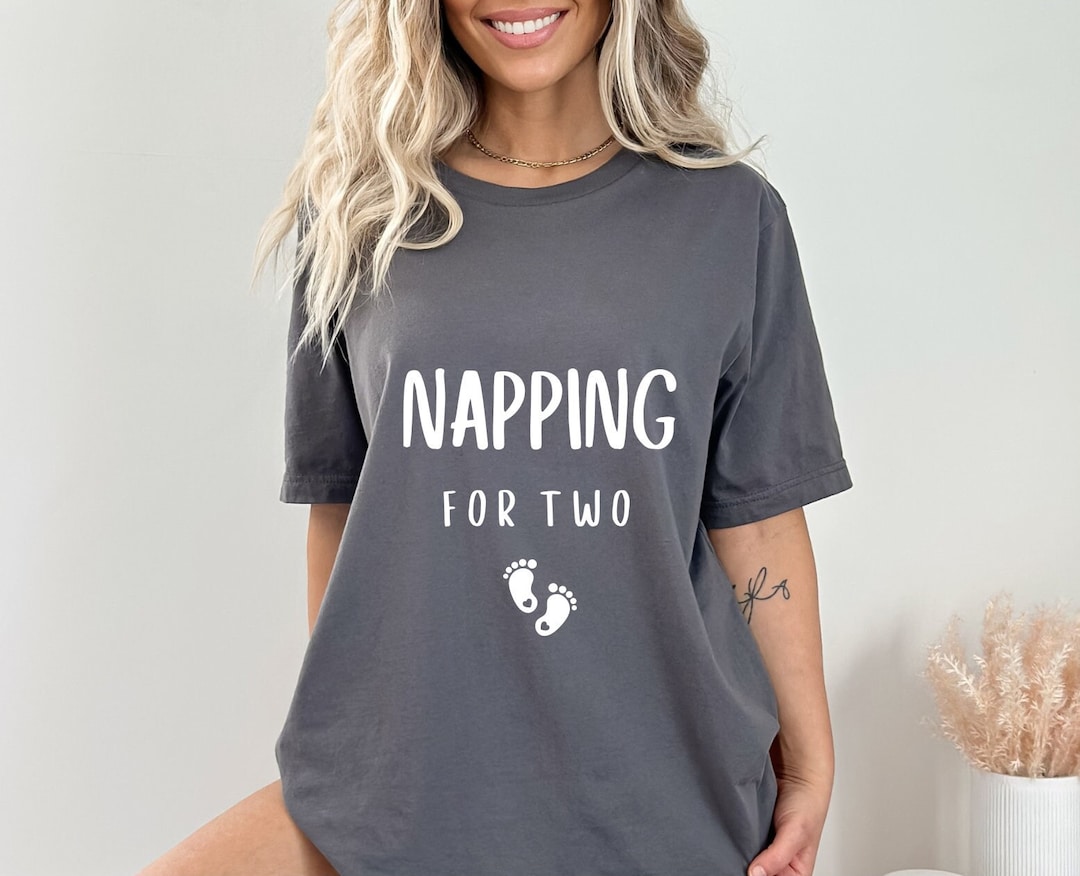 Napping for Two Comfy Pregnancy Shirt Funny Mom-to-be Gift Maternity ...