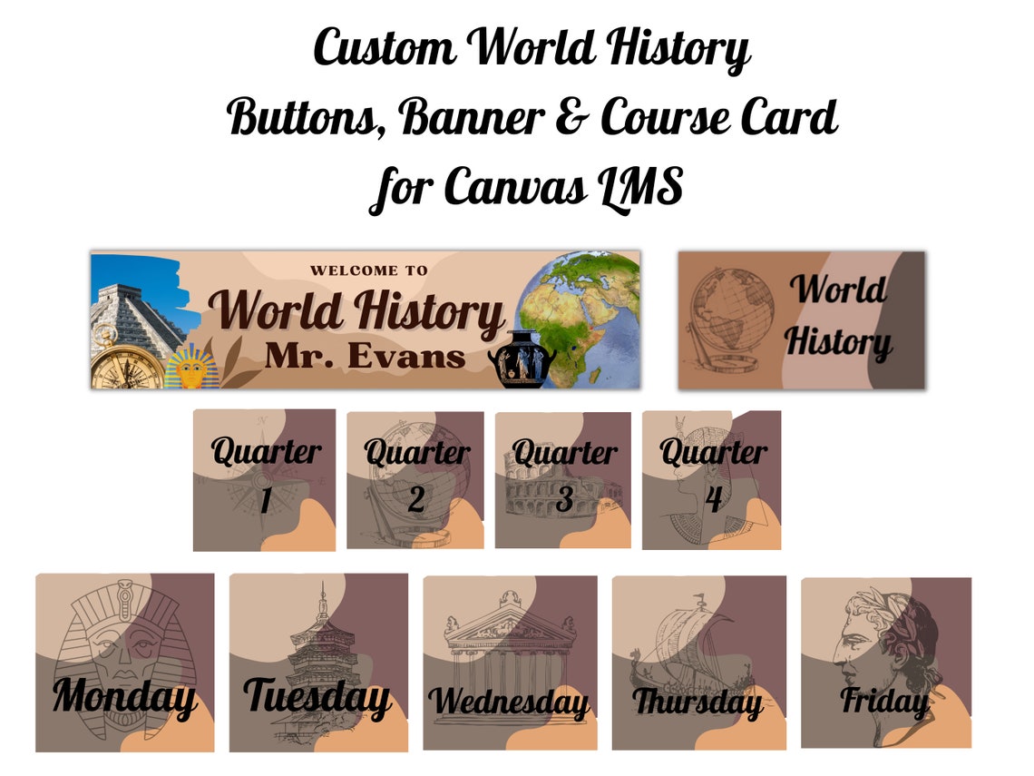 Custom World History Canvas LMS Buttons, Banner, & Course Card for ...