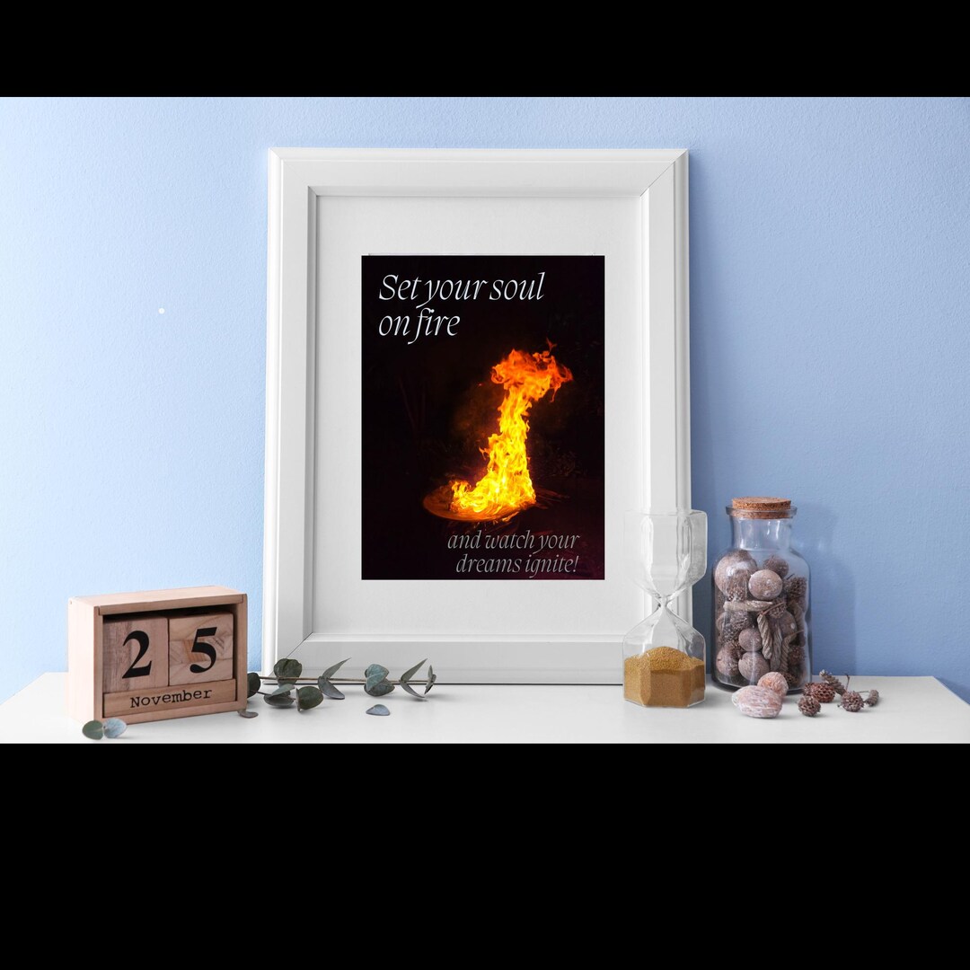 Large Burning Bon Fire Print, Motivational Inspirational Saying ...