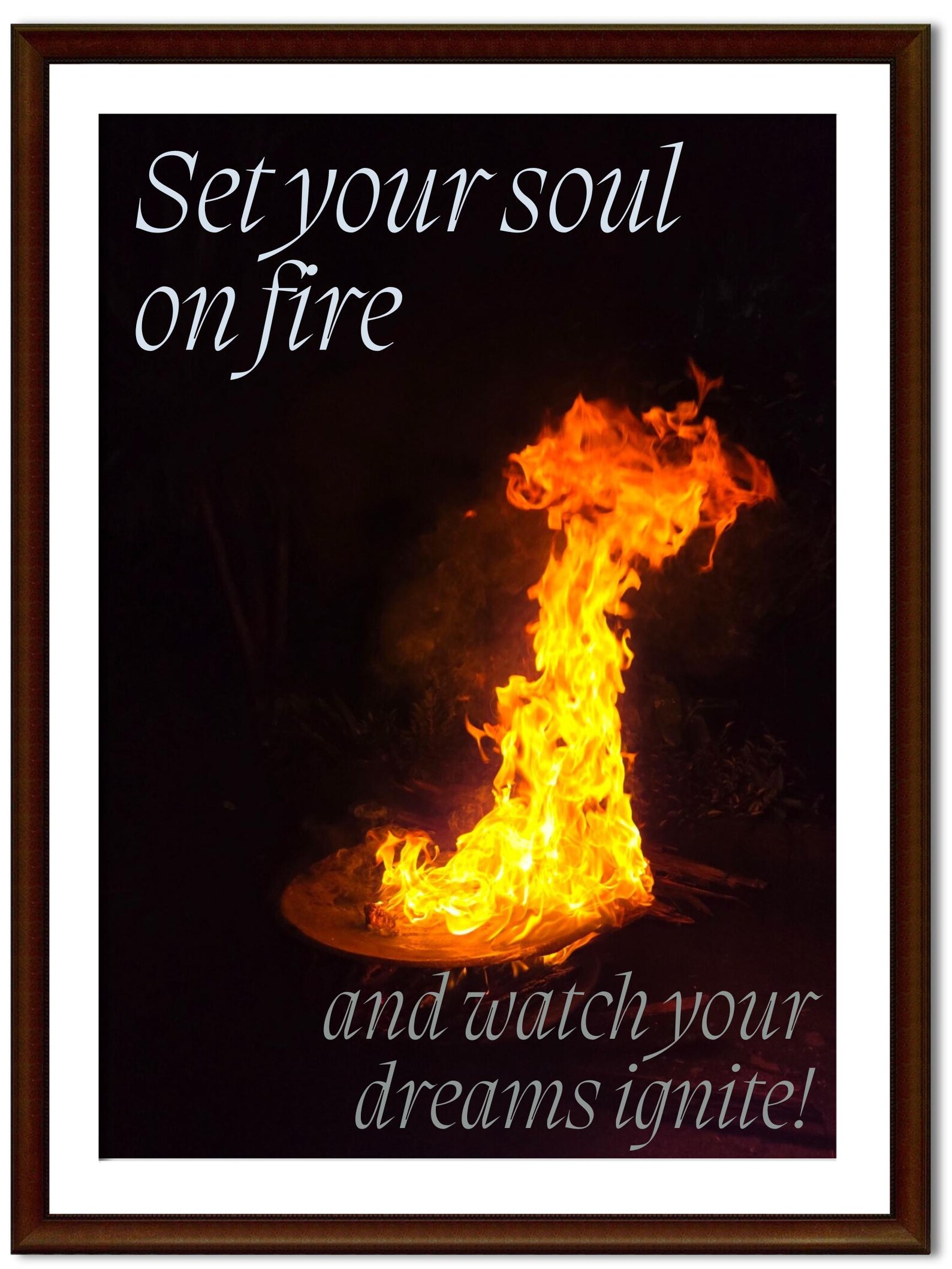 Large Burning Bon Fire Print, Motivational Inspirational Saying ...