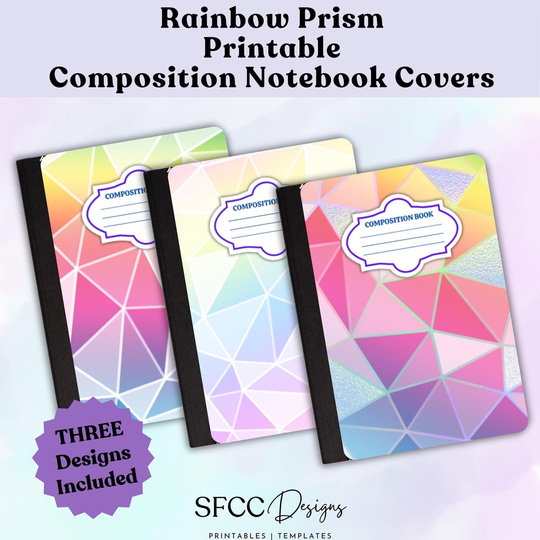 PRINTABLE Rainbow Prism Set of 3 Composition Notebook Covers, Wraps ...