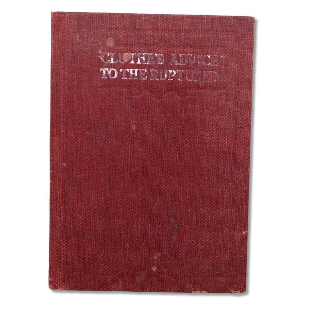 Cluthe's Advice to the Ruptured 1919 Chas Cluthe & Sons Antique ...