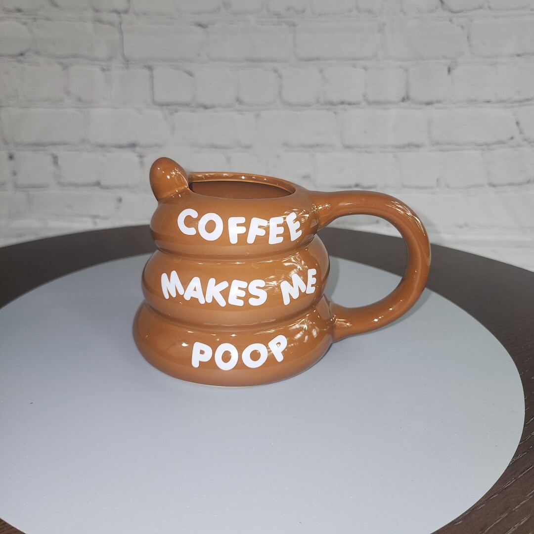 Coffee Makes Me Poop Mug | Funny Gag Gift | 14 Oz Ceramic Bathroom ...