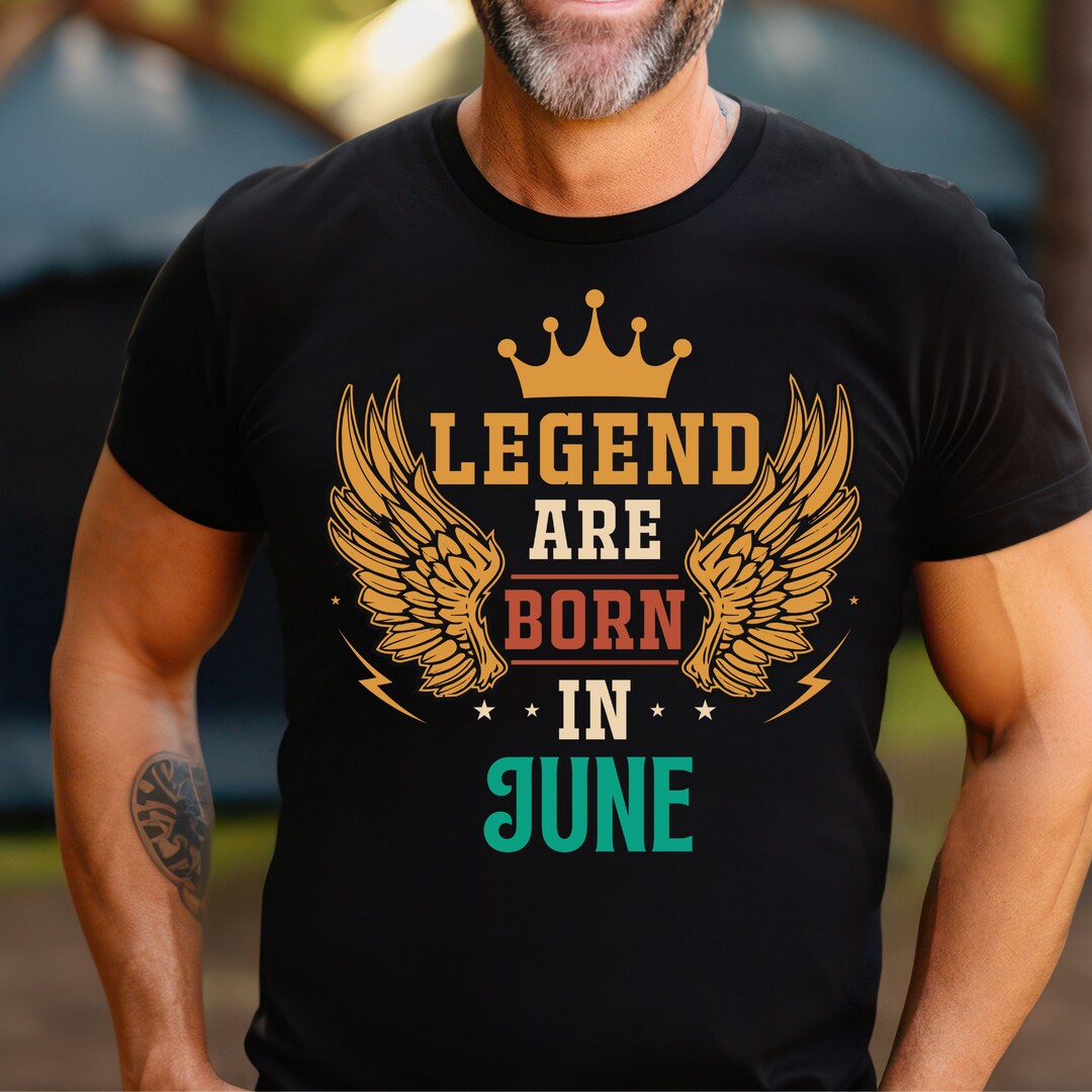 Legend Are Born in June Birthday Custom T-shirt, June Queen, Was Born ...