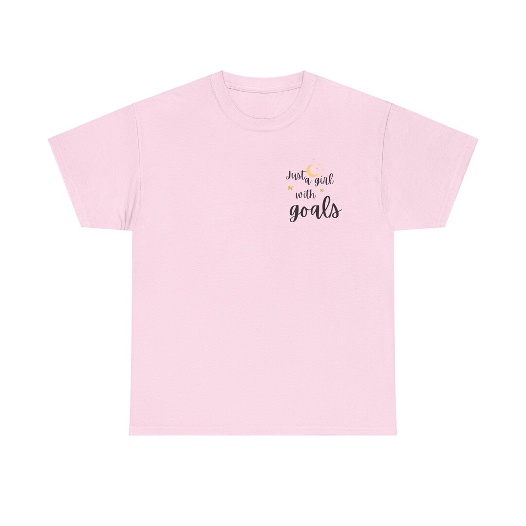 Just a Girl With Goals. Girl With Goals. Unisex Heavy Cotton Tee ...