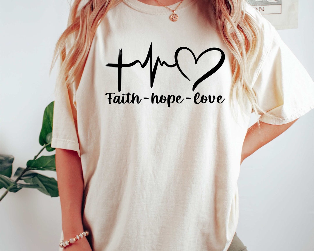 Comfort Colors Faith Hope Love Shirt, Christian Tee - Etsy