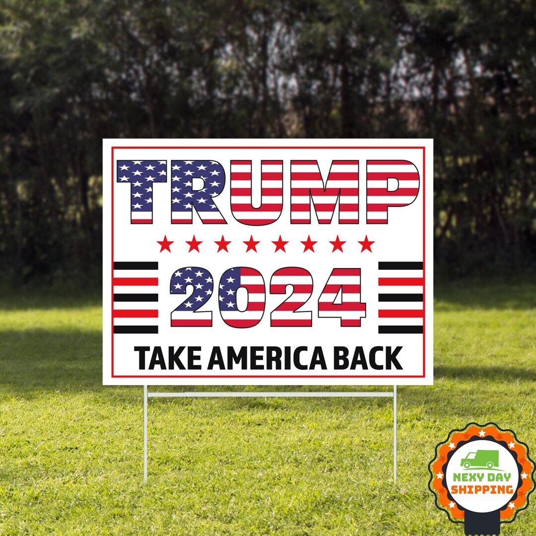 Trump 2024 Yard Sign, Donald Trump for President 2024, Take America ...