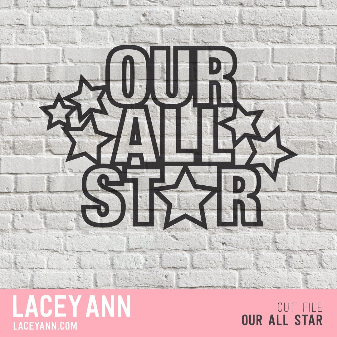 Our All Star Digital Cut File SVG PNG JPG Silhouette Studio Cricut Cut ...
