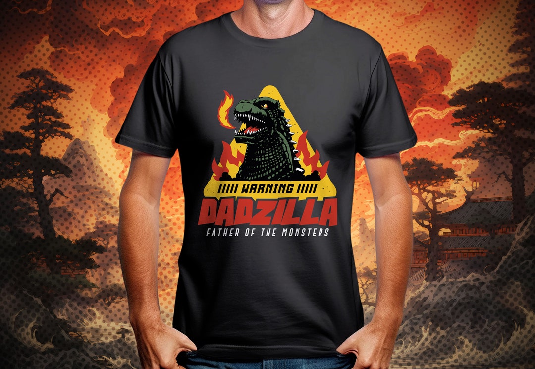 Dadzilla the Father of Monsters Shirt, Fun Dad Shirt Dadzilla, Father ...