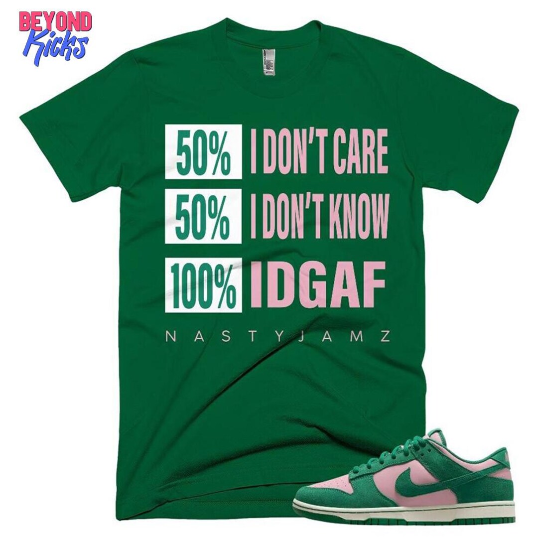 Dunk Soft Pink Malachite Pink Green Tshirt Match Sneaker IDGAF Clothing ...