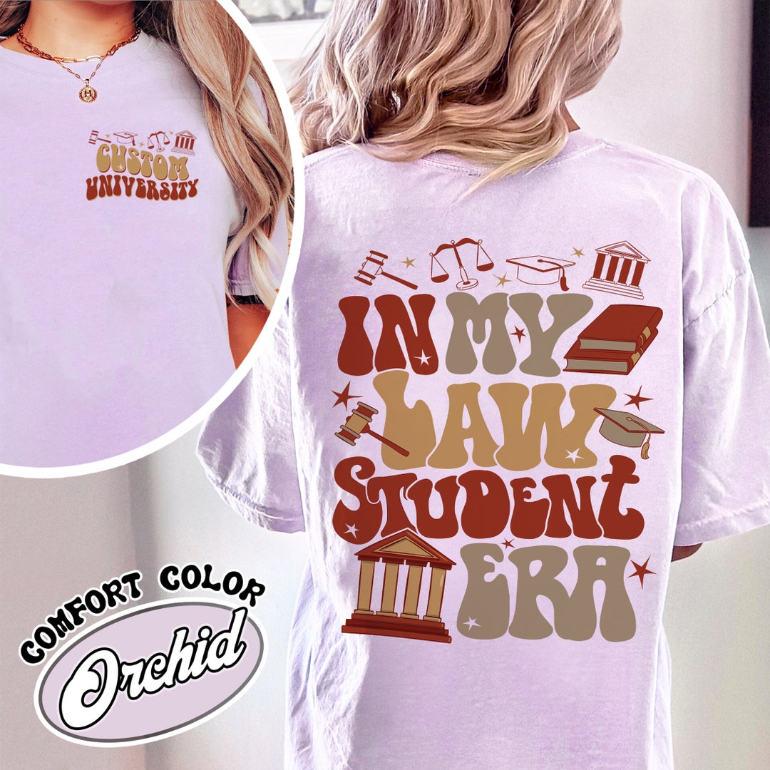 Custom Comfort Colors for Law School, Law School Shirt, in My Law ...