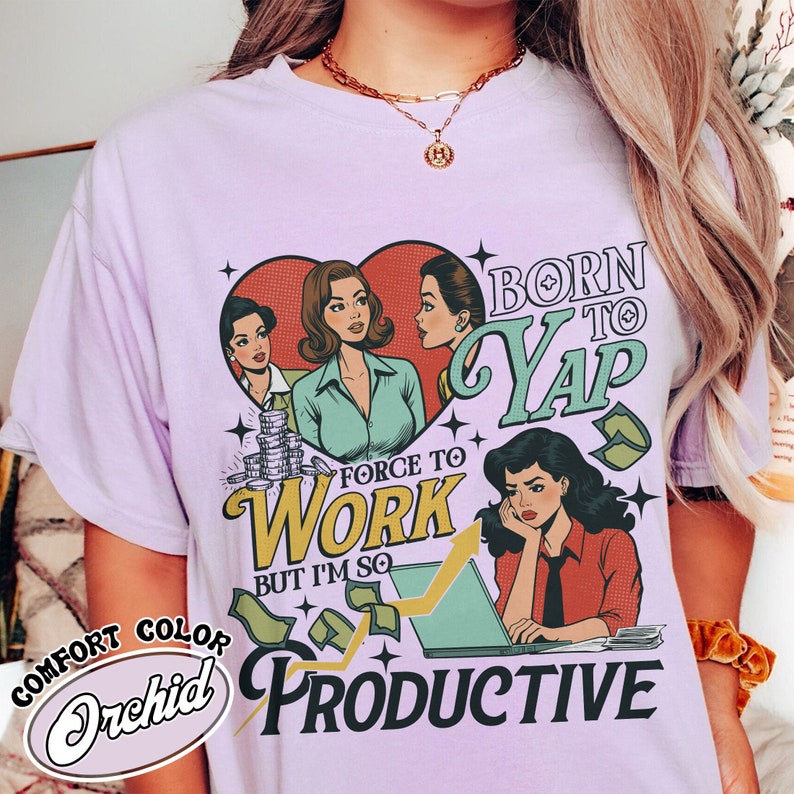 Born to Yap Shirt, Born to Yap Forced to Work Shirt, Born to Yap Forced to Work, Born to Yap T ...
