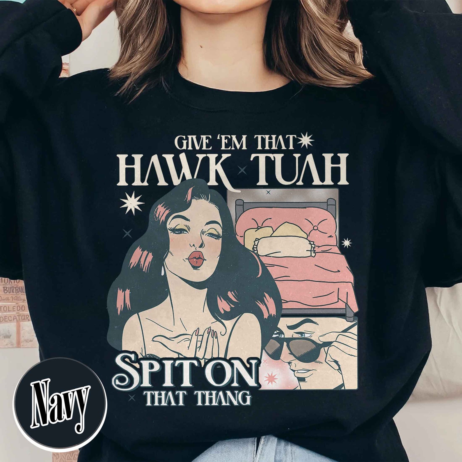 If She Dont Hawk Tuah I Dont Wanna Tawk Tuha Sweatshirt, Giveem That ...