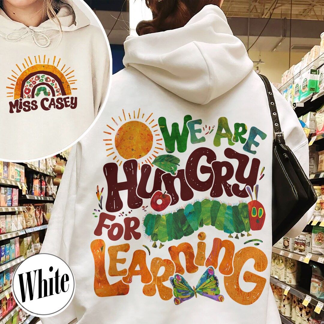 We Are Hungry for Knowledge Sweatshirt, Back to School T-shirt, 1st Day ...