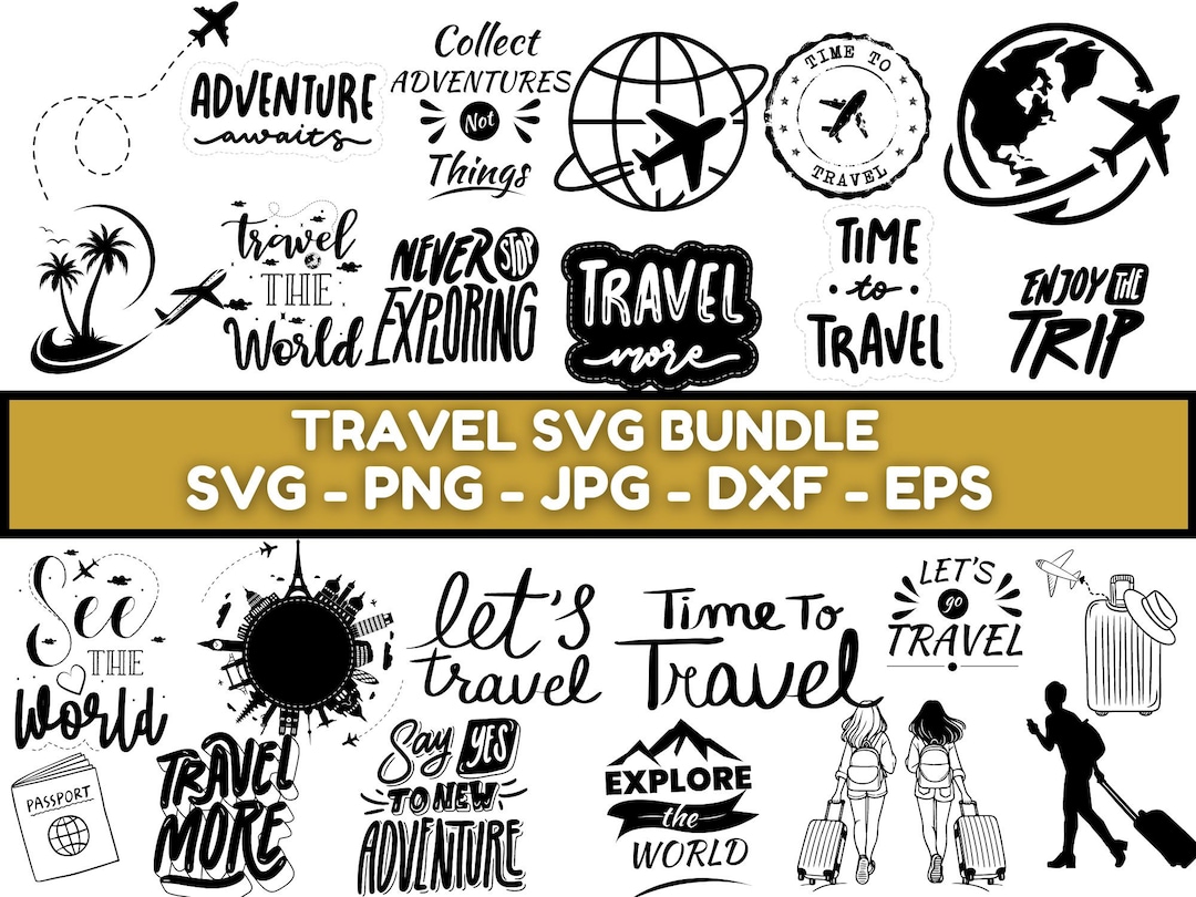 Travel Svg Bundle, Travel Quotes Svg, Traveling Designs, Vacation ...